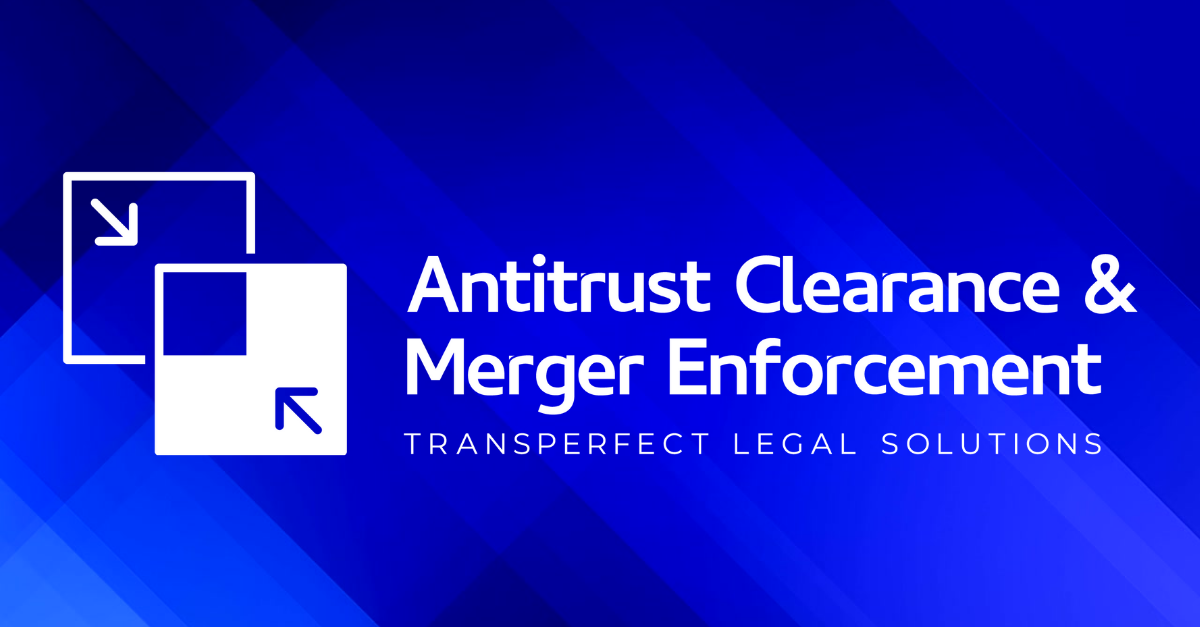 Antitrust Clearance & Merger Enforcement Conference 2022 | TransPerfect ...
